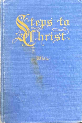 Steps to Christ / White Ellen G / (HB/1921-1921/BLU/B+/USED) - TEACH ...