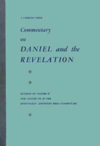 Commentary on Daniel and the Revelation / Compilation / (PB/1955-1955 ...