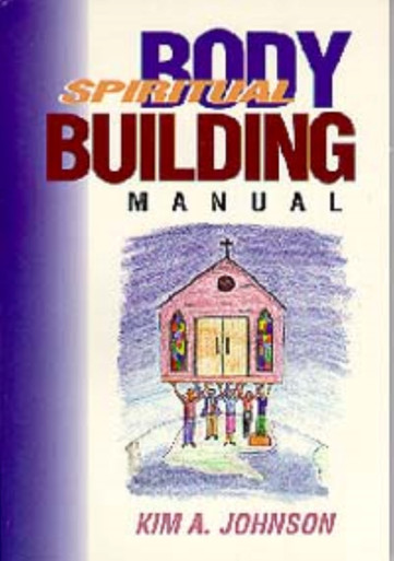 Spiritual Body Building Manual / Johnson, Kim Allan / (PB/1997-1997/B+ ...