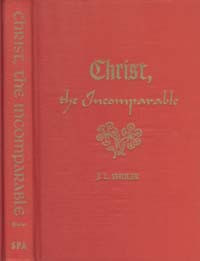 Christ, The Incomparable / Shuler, John Lewis / (HB/1979-1979/FLB/B+/USED) - TEACH Services, Inc.
