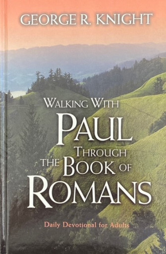 Walking with Paul Through the Book of Romans--MWD / Knight, George R ...