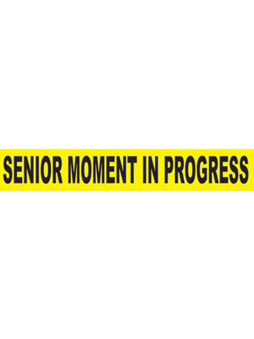 Senior Moment In Progress Caution Tape 3" x 20'