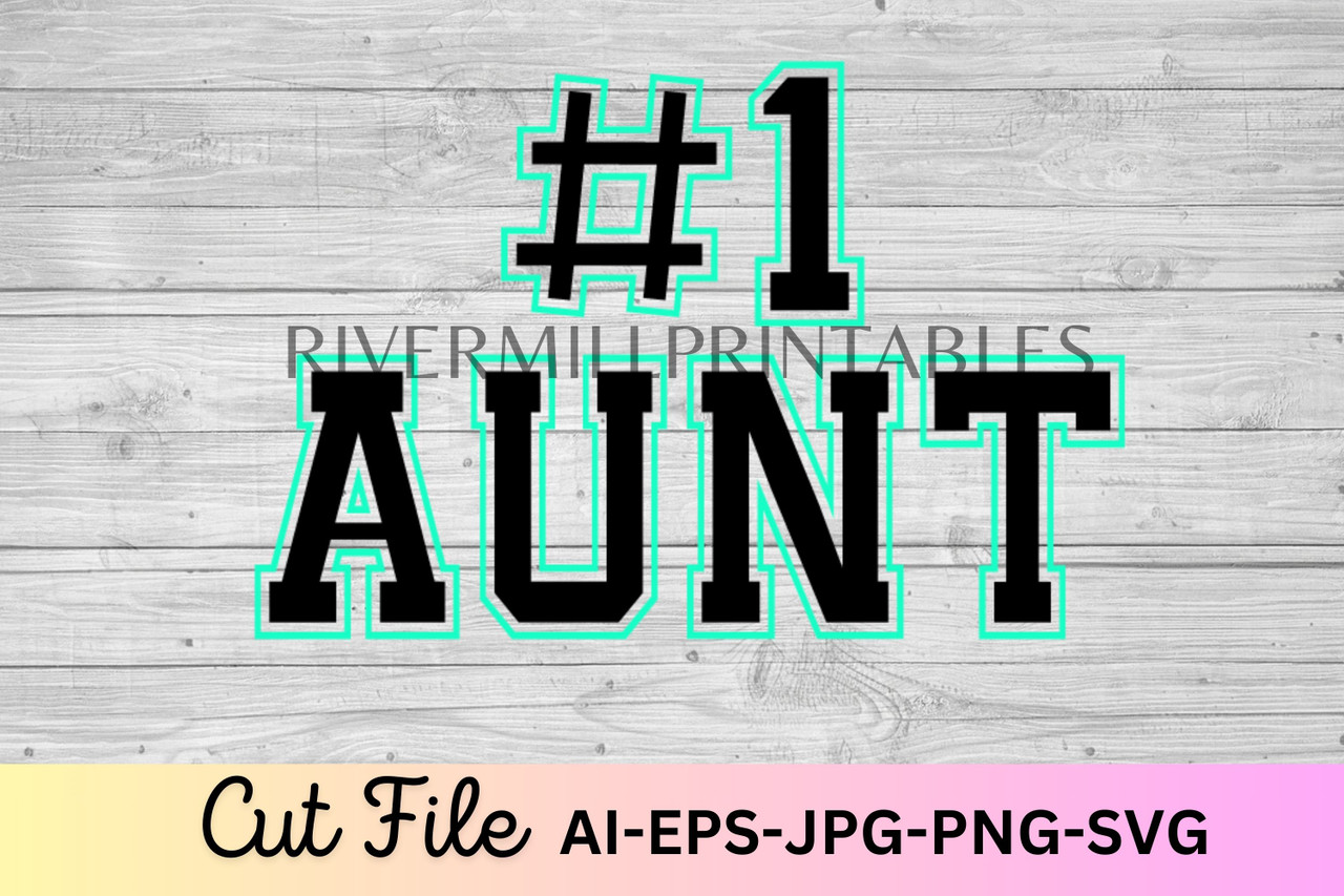 #1 Aunt SVG AI EPS Cut File - Rivermill Embroidery