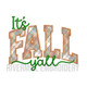 It's Fall Y'all Applique Machine Embroidery Design - Rivermill Embroidery