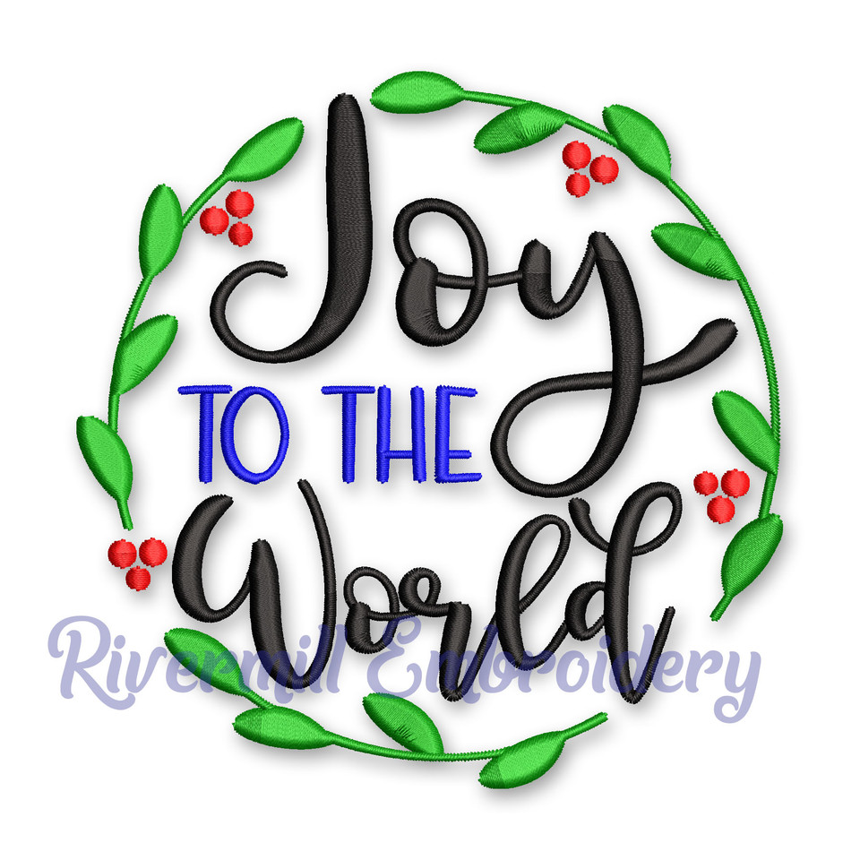 Joy To The World Machine Embroidery Design - Rivermill Embroidery