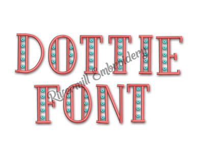 Dottie Machine Embroidery Alphabet Font - Rivermill Embroidery