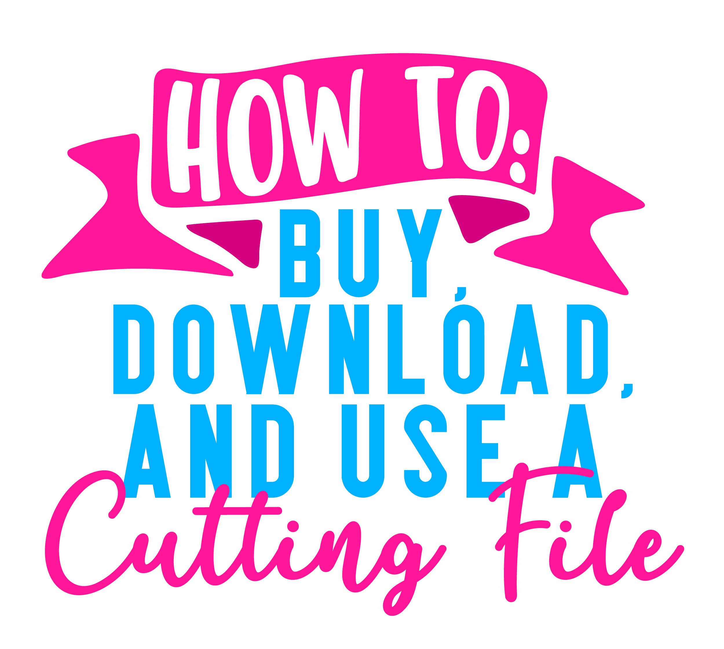 How to Buy, Download, and Use a Cutting File - SVG EPS PNG DXF Cut ...