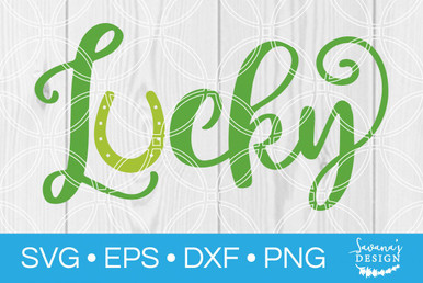 Lucky SVG - SVG EPS PNG DXF Cut Files for Cricut and Silhouette Cameo ...