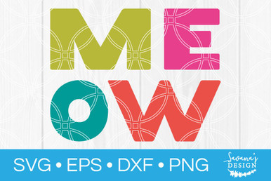 Meow SVG - SVG EPS PNG DXF Cut Files for Cricut and Silhouette Cameo by ...