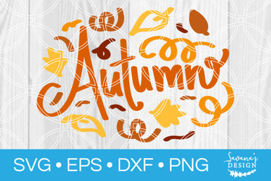 Autumn SVG - SVG EPS PNG DXF Cut Files for Cricut and Silhouette Cameo ...