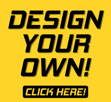 DESIGN YOUR OWN