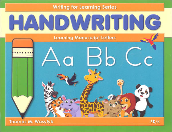 Writing for Learning Grade PK/K: Learning Manuscript Letters