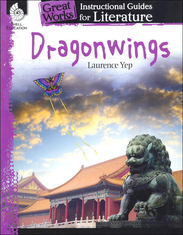 Great Works Instructional Guides for Literature Grades 4-8: Dragonwings ...