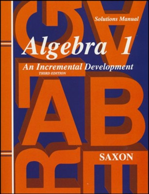 Saxon Math Algebra 1 3rd Edition Solutions Manual - Classroom Resource ...