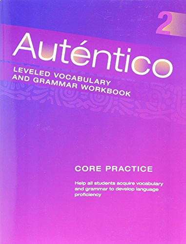 Auténtico Leveled Vocab and Grammer Workbook Level 2, Grade 6-12