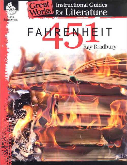 Great Works Instructional Guides for Literature Grades 9-12: Fahrenheit ...