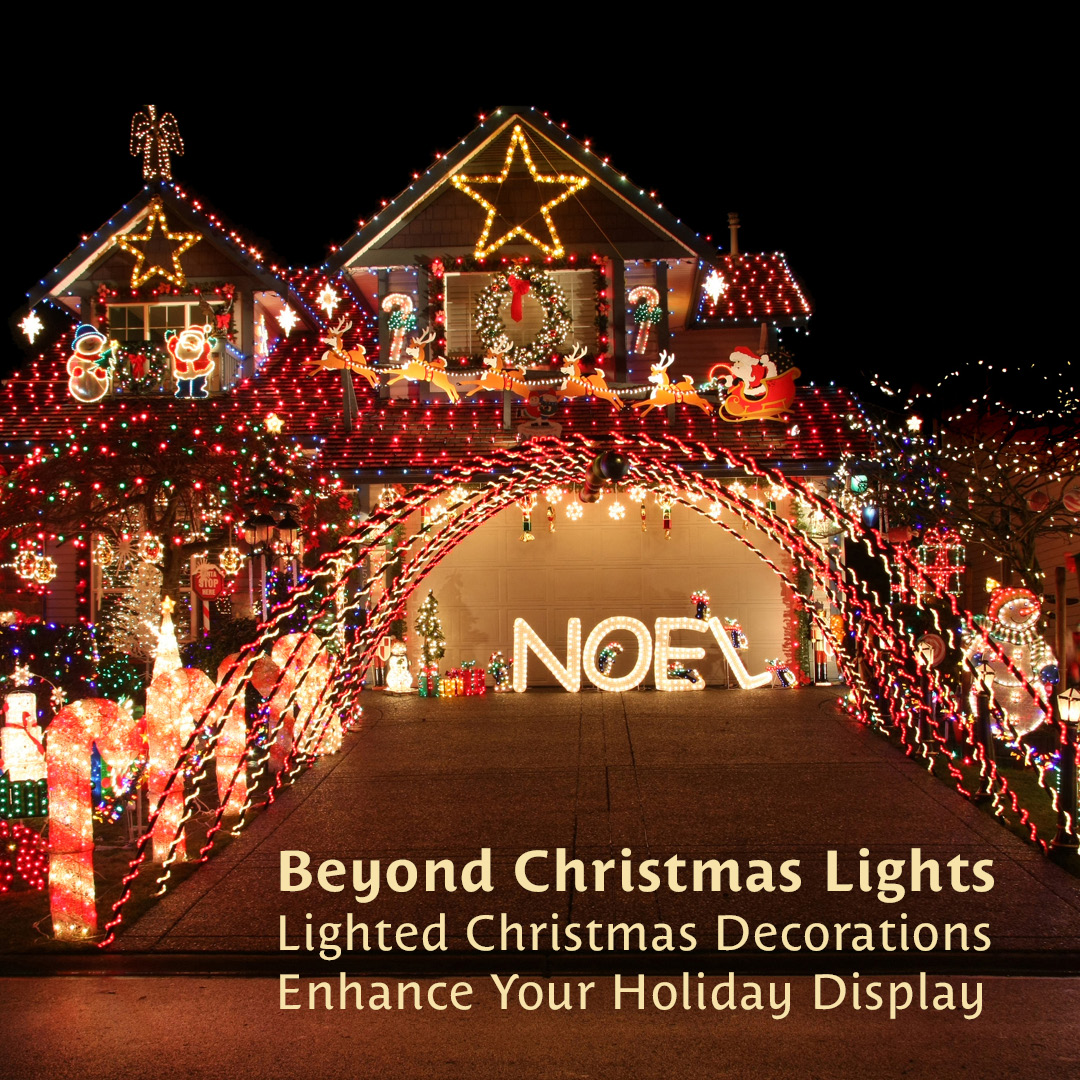 Beyond Christmas Lights: Lighted Decorations to Enhance Your Holiday ...
