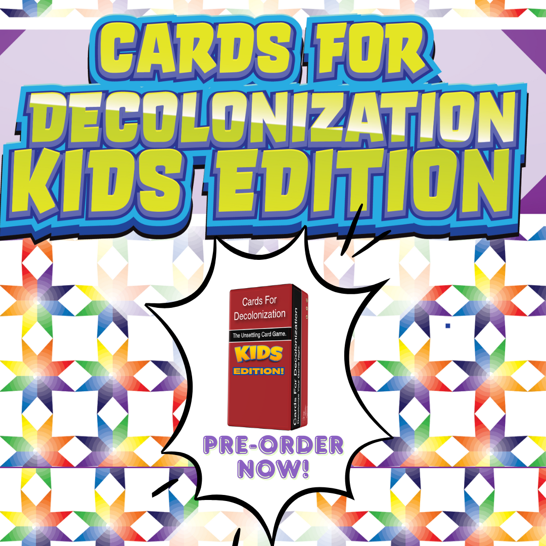 Cards For Decolonization- KIDS EDITION!