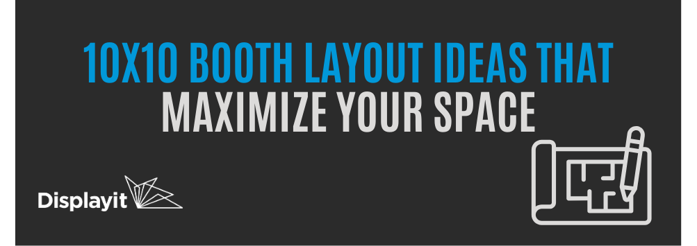 10x10 Booth Layout Ideas That Maximize Your Space - Displayit