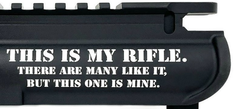 Custom Engraved M4 Upper - This Is My Rifle...