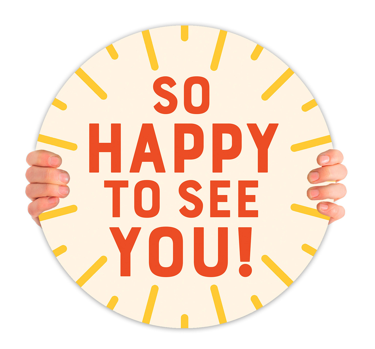 So Happy to See You - Circle Handheld - HHR024 - ChurchBanners.com
