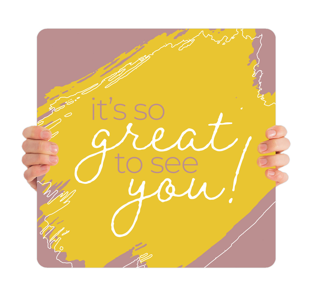 It's So Great to See You - Square Handheld - HHE096 - ChurchBanners.com