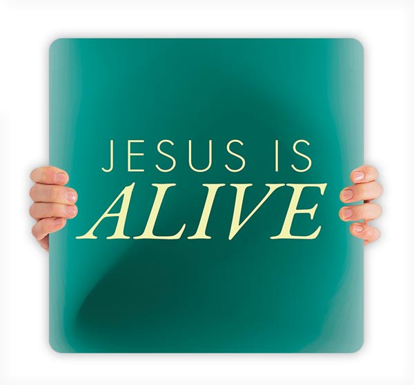 Jesus is Alive - Handheld Sign - HHE162 - ChurchBanners.com