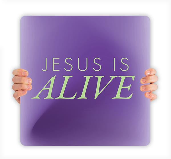 Jesus is Alive - Handheld Sign - HHE168 - ChurchBanners.com