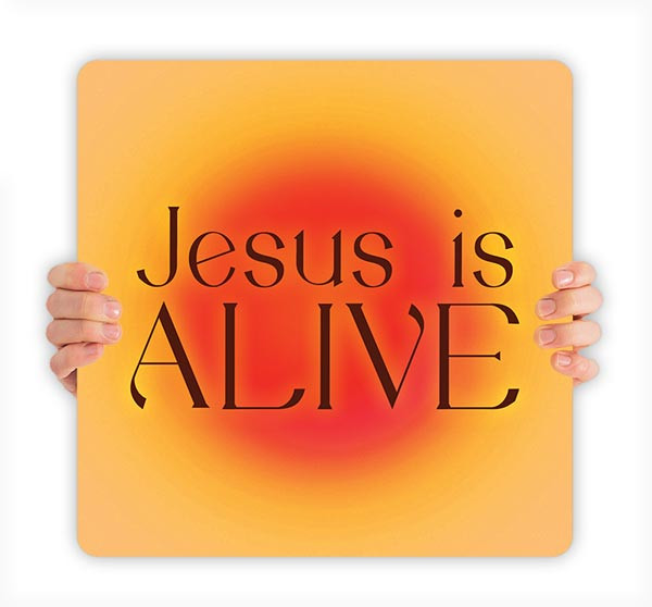 Jesus Is Alive - Handheld Sign - HHE123 - ChurchBanners.com