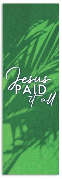 E505 Jesus Paid it All - Easter Banner - ChurchBanners.com