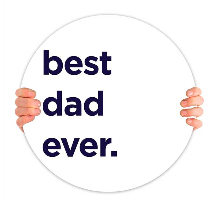 Best Dad Ever - Circle Handheld Sign - FD037 - ChurchBanners.com