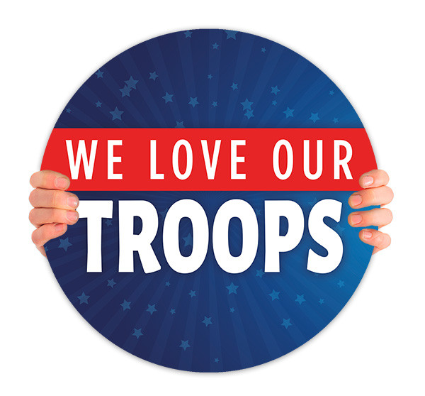We Love Our Troops - Circle Handheld Sign - PTHH007 - ChurchBanners.com