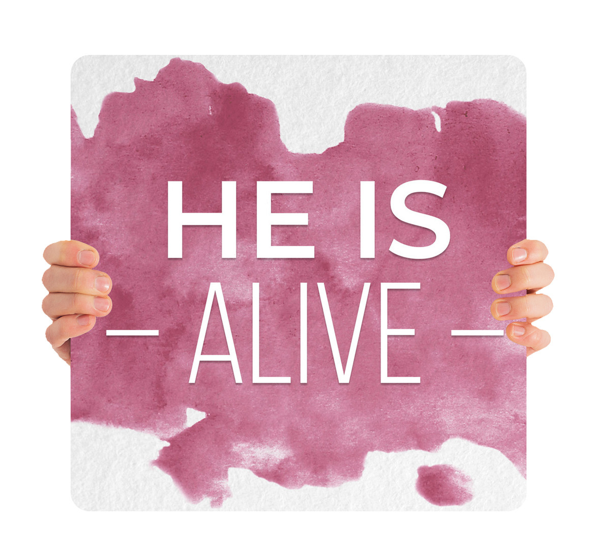 He is Alive - Handheld Sign - HHE018 - ChurchBanners.com