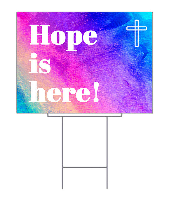 Hope Is Here - Water Paint - Yard Sign | Church Banners