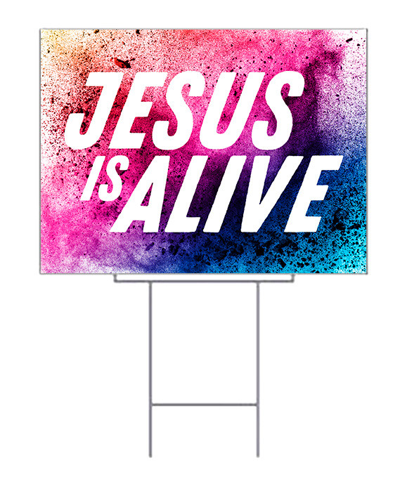 Jesus Is Alive - Powder - Yard Sign | Church Banners