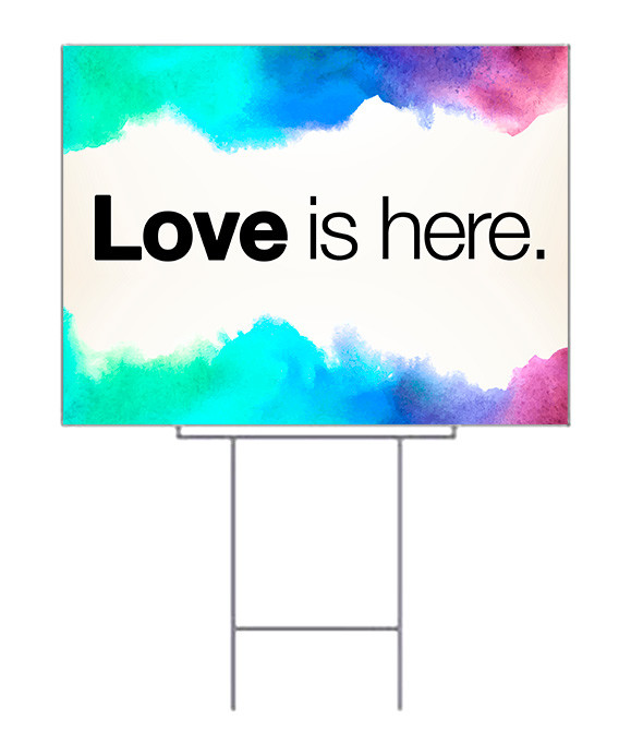 Love is Here - WSP - Yard Sign | Church Banners