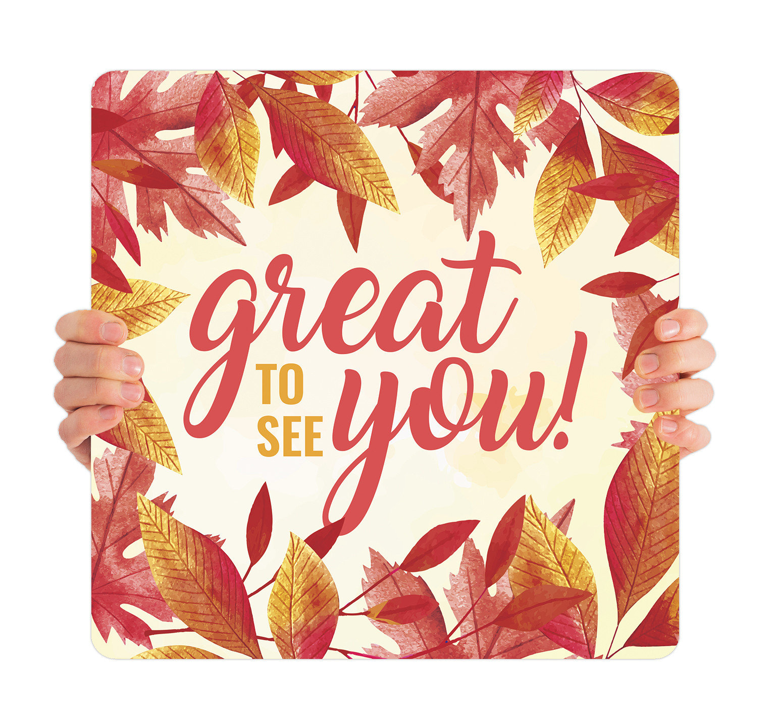 Great to See You - Handheld Sign - FHH041 - ChurchBanners.com