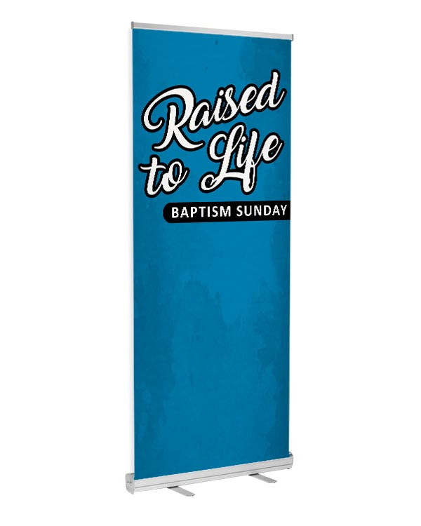 Raised to Life - D2 Retractable - Baptism Style 6 - ChurchBanners.com