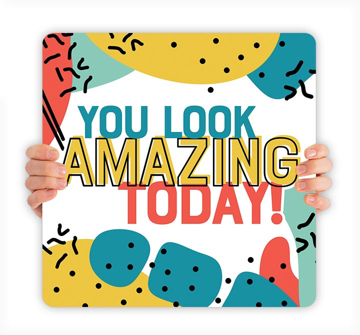 You Look Amazing - Handheld Sign - HH012 - ChurchBanners.com