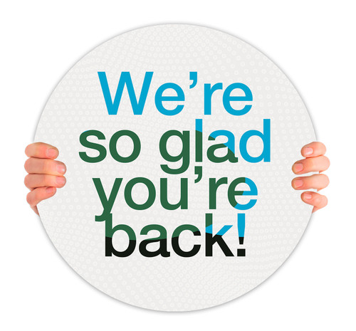 Glad You're Back - Circle Handheld - HHR014 - ChurchBanners.com