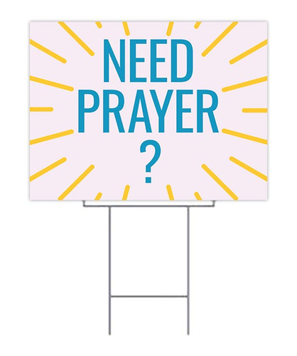 Need Prayer - Yard Sign - YS053 - ChurchBanners.com
