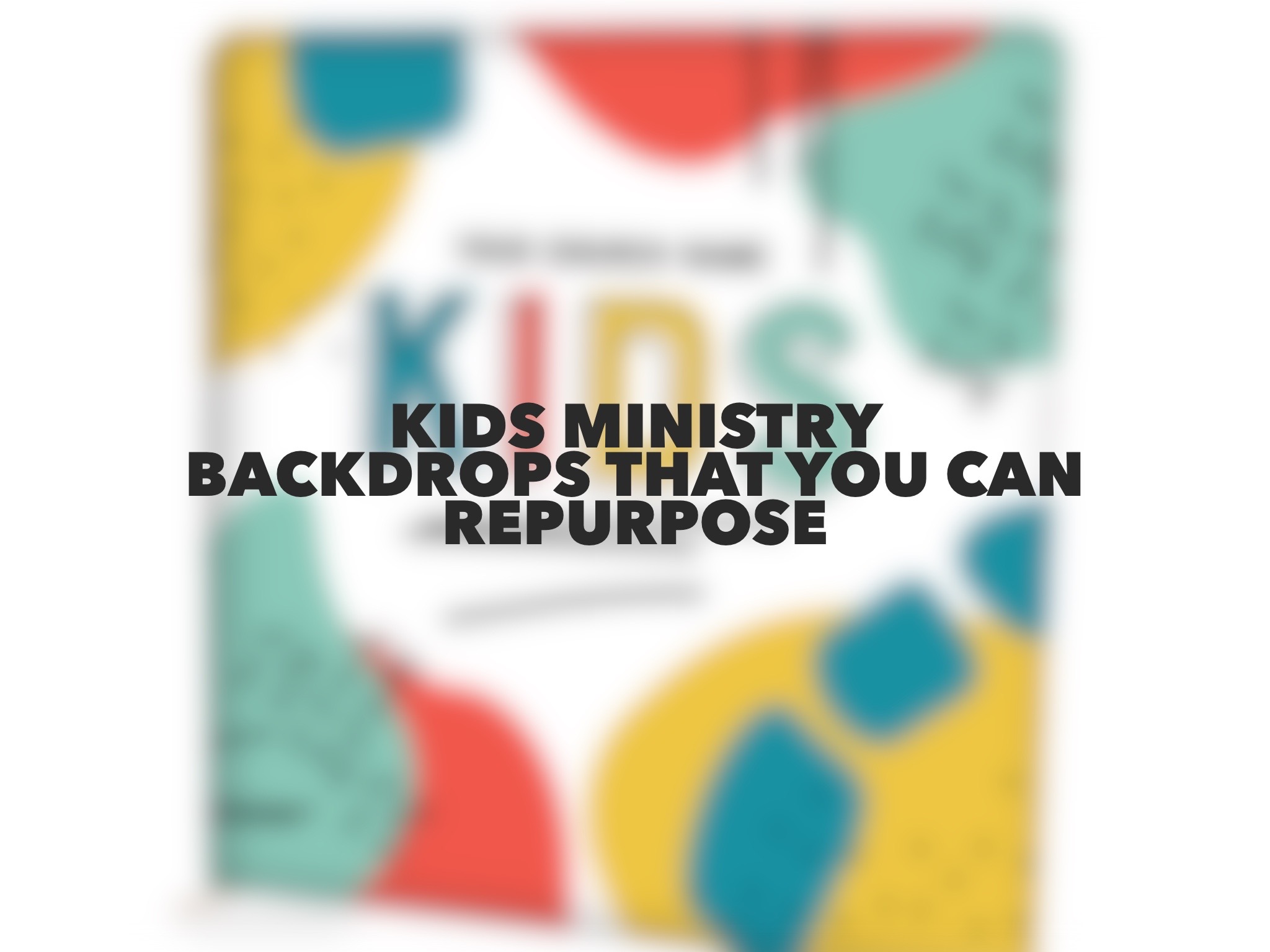 Children's Ministry Backdrops That You Can Repurpose! - ChurchBanners.com
