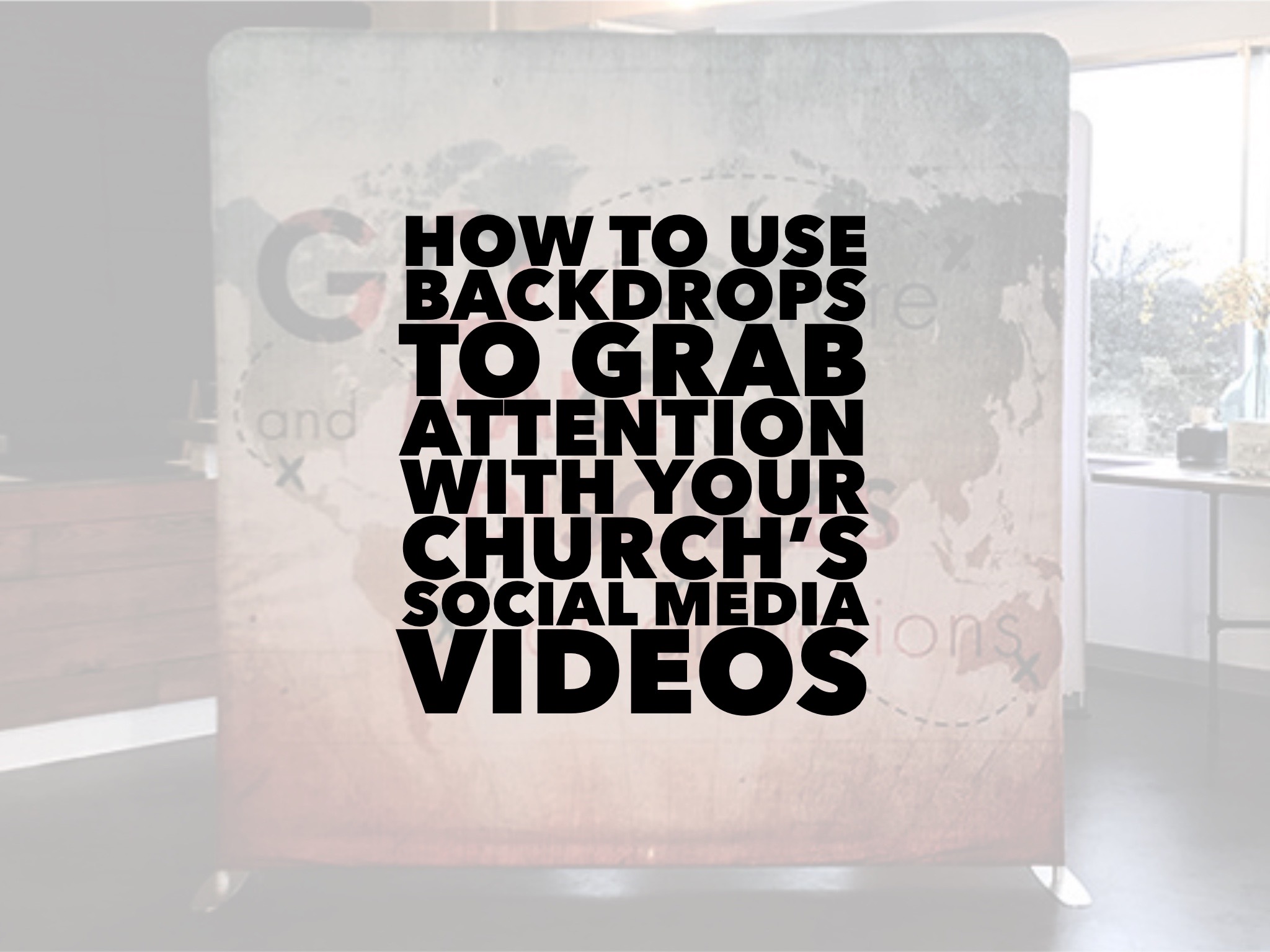 Church Backdrop Banners: How To Make The Biggest Impact For Social ...