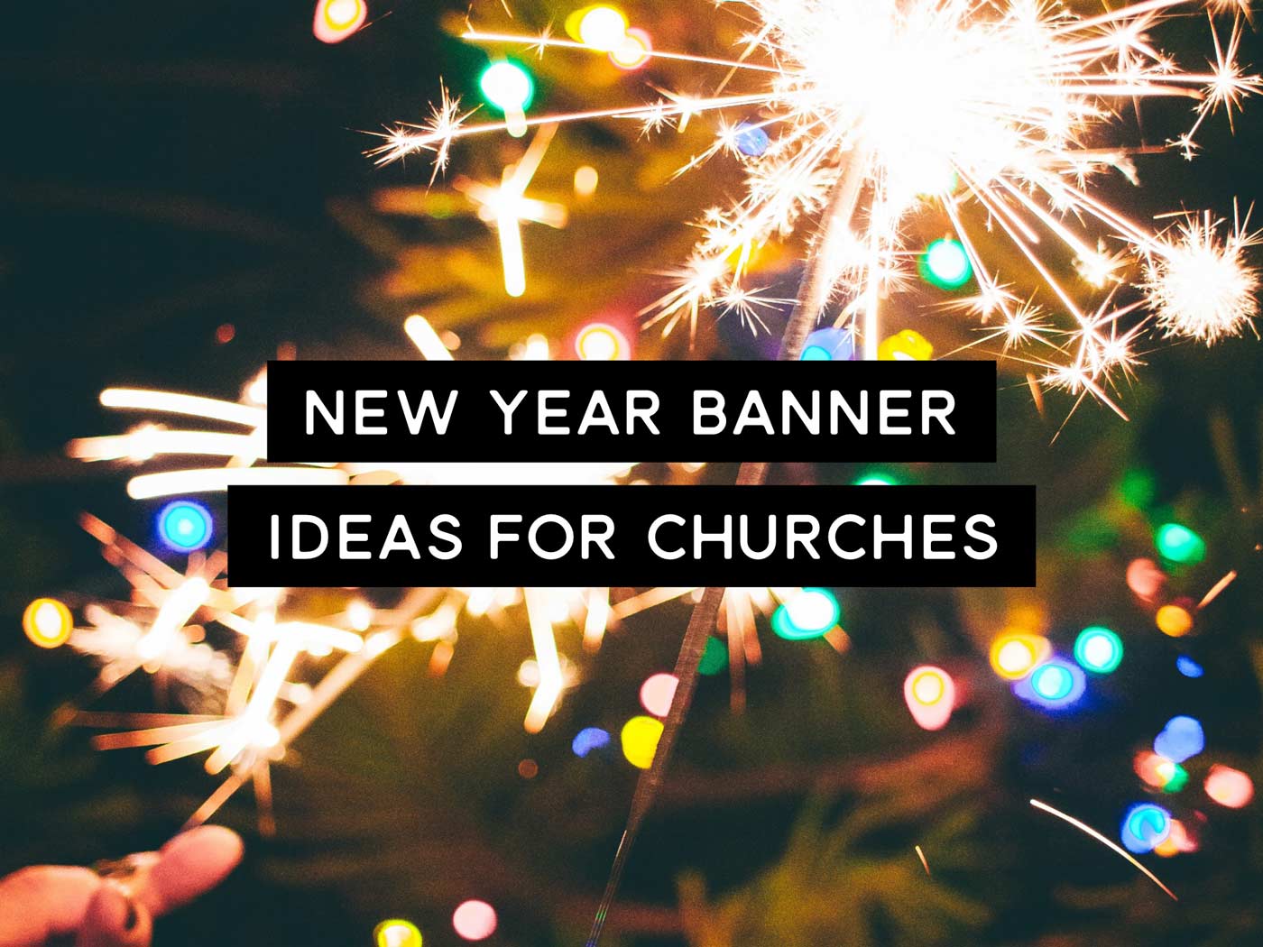 New Year Banners Ideas for Churches - ChurchBanners.com