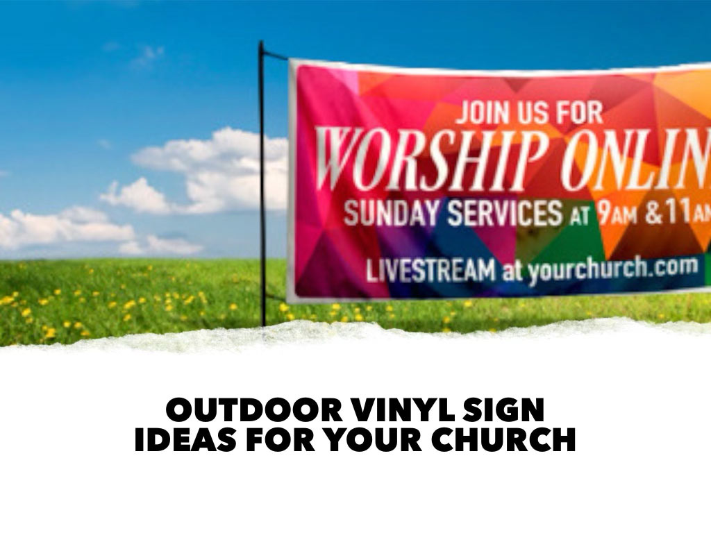 Ideas For Outdoor Vinyl Signs For Churches - ChurchBanners.com