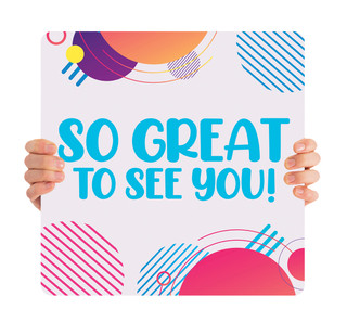 So Great to See You - Handheld Sign - HHK025 - ChurchBanners.com