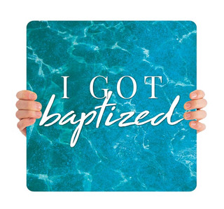I Got Baptized - Baptism Handheld - BHH036 - ChurchBanners.com