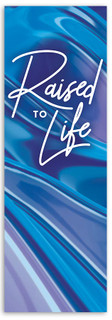 B028 Raised to Life - ChurchBanners.com
