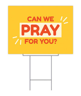 Can We Pray For You - Yard Sign - YS056 - ChurchBanners.com
