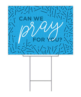 Can We Pray For You - Yard Sign - YS060 - ChurchBanners.com